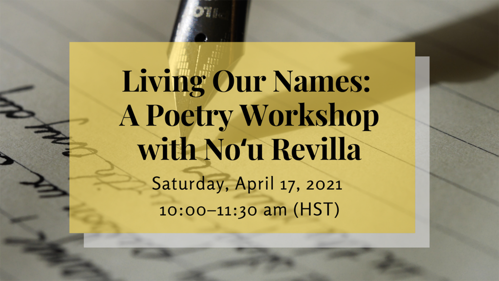 Living Our Names: A Poetry Workshop with Nou Revilla – King Kamehameha ...